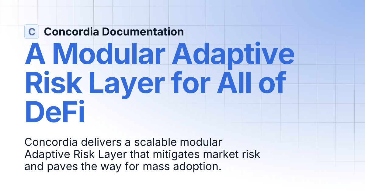 A Modular Adaptive Risk Layer for All of DeFi | Concordia Documentation