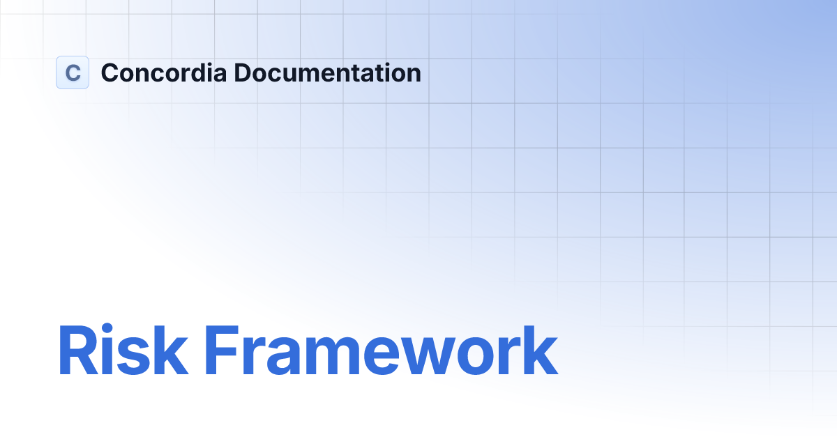 Risk Framework | Concordia Documentation